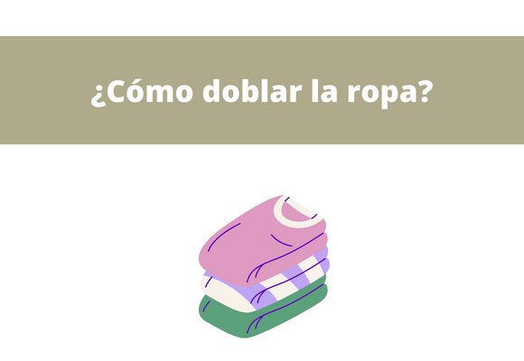 ¿Cómo doblar la ropa? | Mi Perchero - percheross